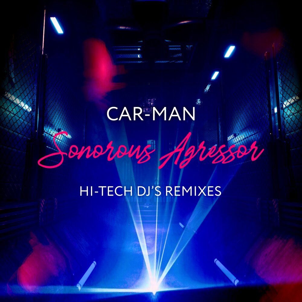 CarMan, Sergey Lemokh - Sonorous Agressor (Hi-Tech DJ's x Dima Agressor ...